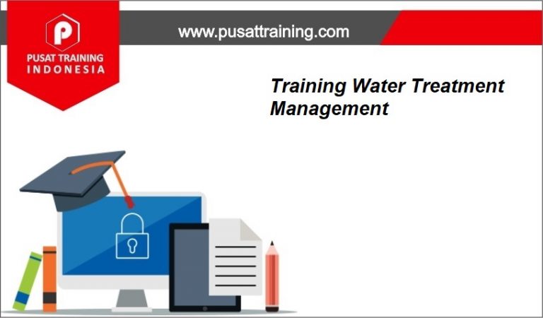 Pelatihan Water Treatment Management - Pusat Training Indonesia