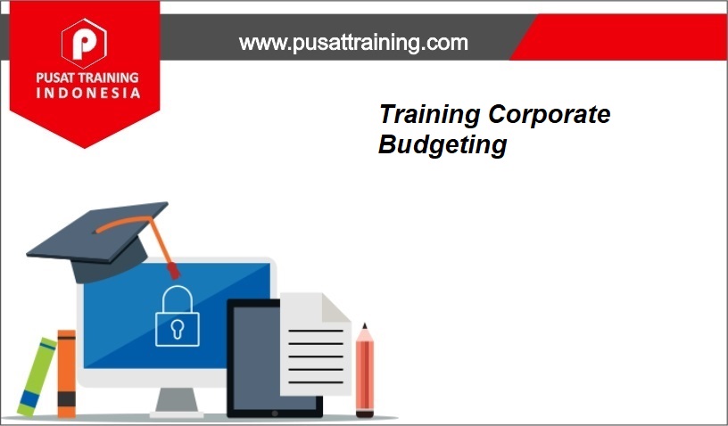 Pelatihan Corporate Budgeting - Pusat Training Indonesia