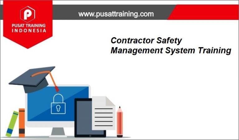 Pelatihan Contractor Safety Management System - Pusat Training Indonesia