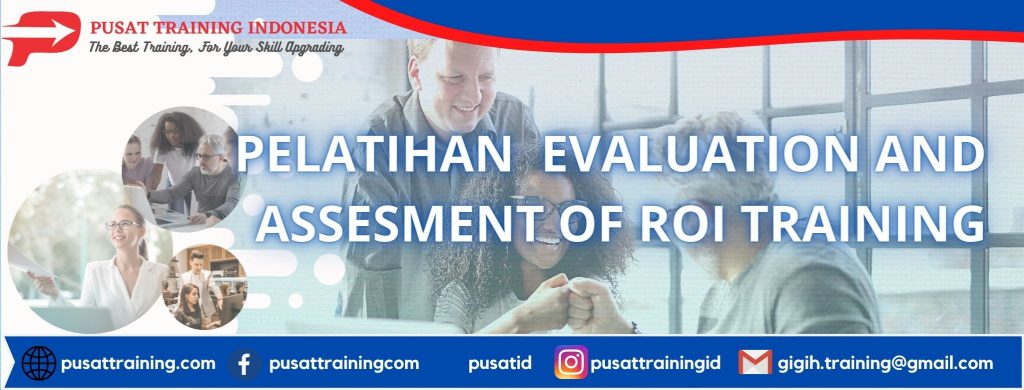 PELATIHAN EVALUATION AND ASSESMENT OF ROI TRAINING - Pusat Training ...