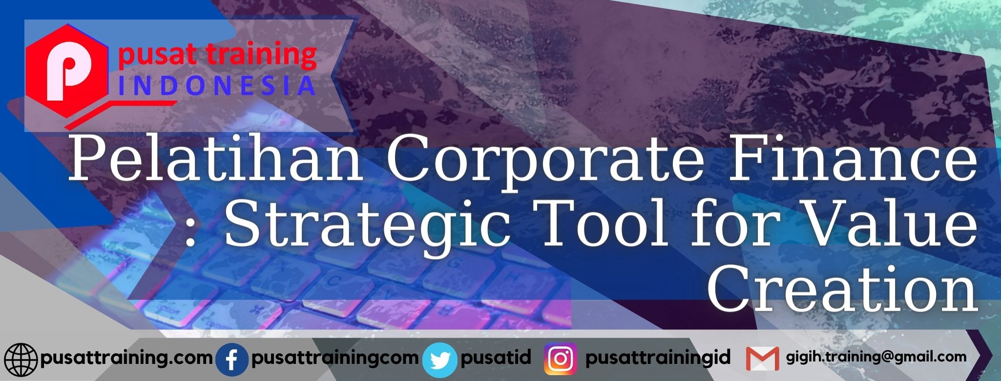 Pelatihan Corporate Finance : Strategic Tool for Value Creation - Pusat ...