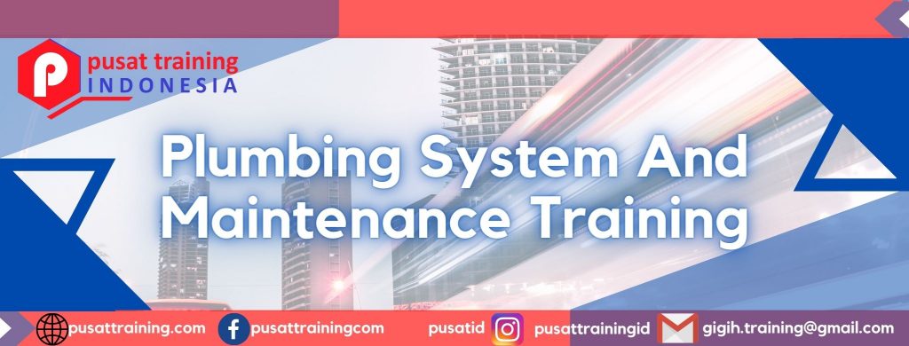 Plumbing System And Maintenance Training - Pusat Training Indonesia