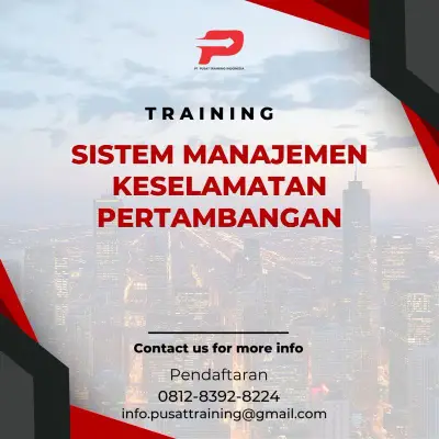 PELATIHAN SISTEM MANAJEMEN KESELAMATAN PERTAMBANGAN - Pusat Training Indonesia