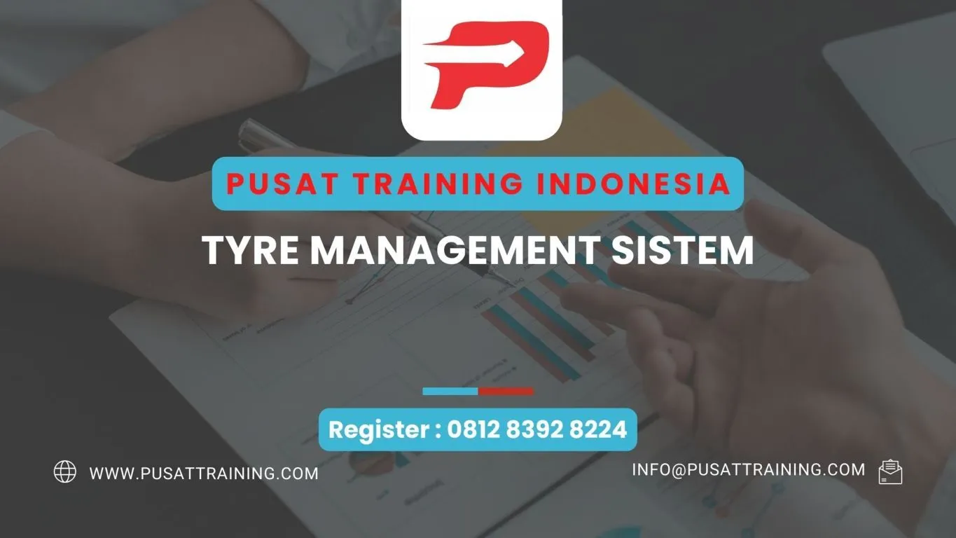 TRAINING TYRE MANAGEMENT SYSTEM - Pusat Training Indonesia